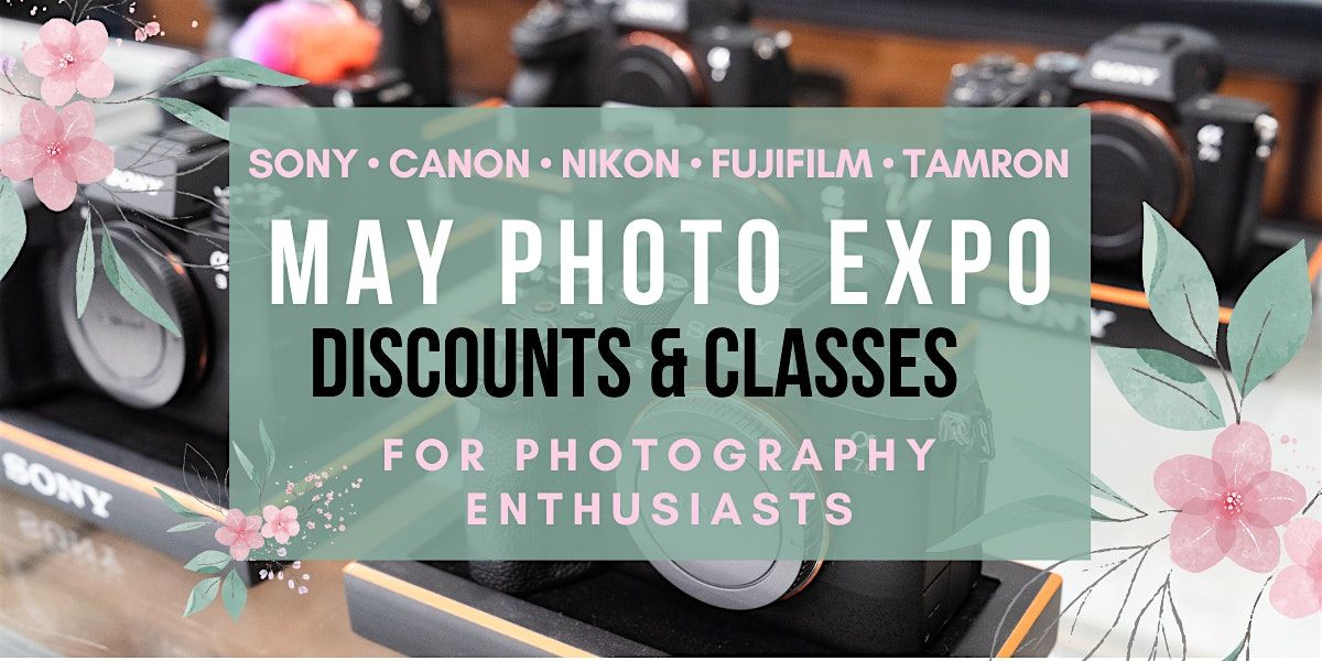 May Photo Expo: A Lens and Shutter Showcase, Woodward Camera ...