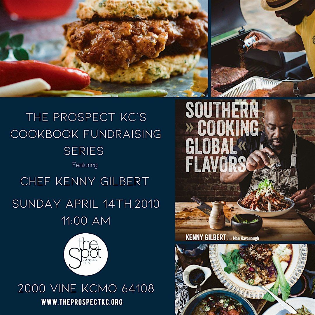 The Prospect Kcs Cook Book Fundraising Series Ft Chef Kenny Gilbert ...