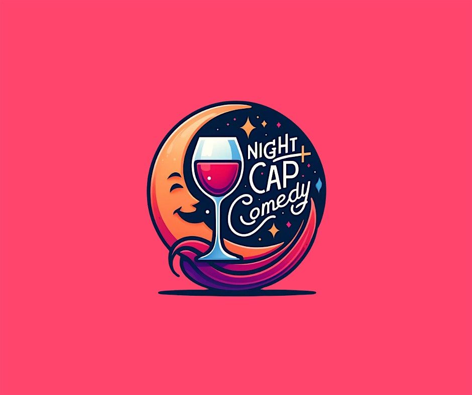 Nightcap: standup comedy, surprise drop ins, and a guaranteed good vibe ...