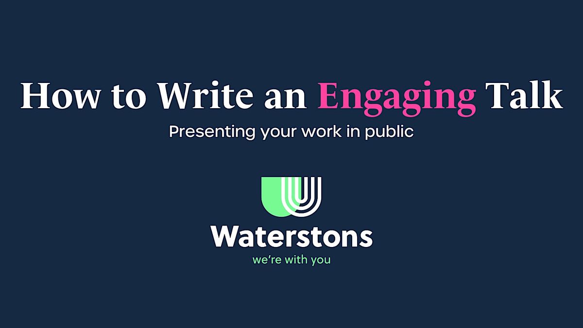 How to Write an Engaging Talk, 20 June 2023 | AllEvents.in