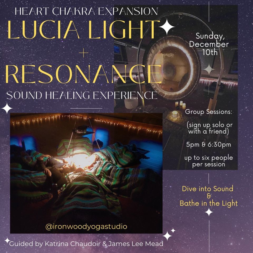 Lucia Light & Resonance Sound Healing Experience, Ironwood Yoga Studio ...