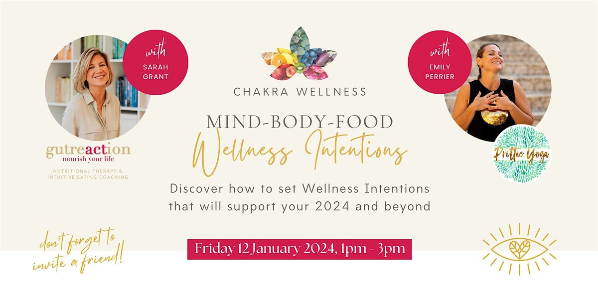 MIND-BODY-FOOD Wellness Intentions Workshop by Chakra Wellness, The ...