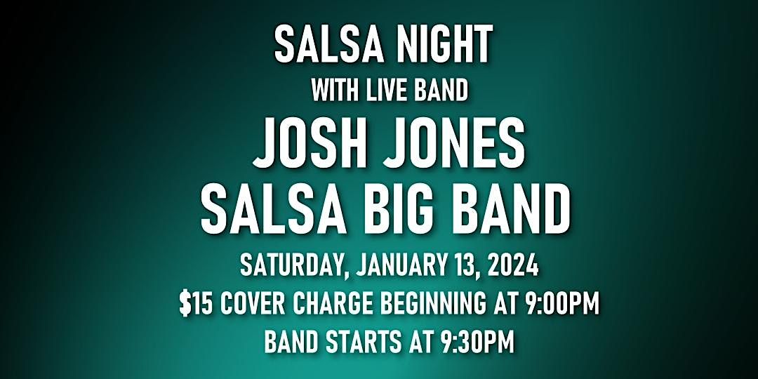 Josh Jones Big Salsa Band - Saturday, January 13, 2024, The Cigar Bar ...