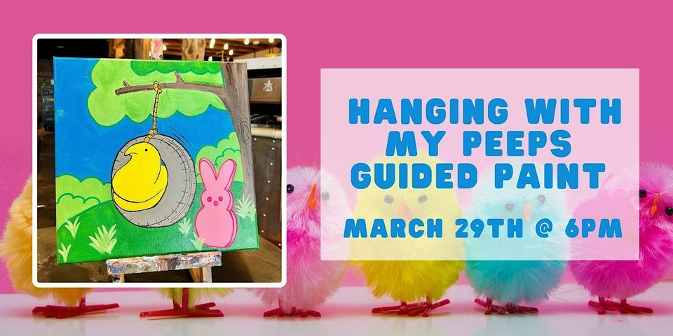 Hanging with my Peeps Guided Paint, 5 E. Main St.,Shawnee,74801,US ...