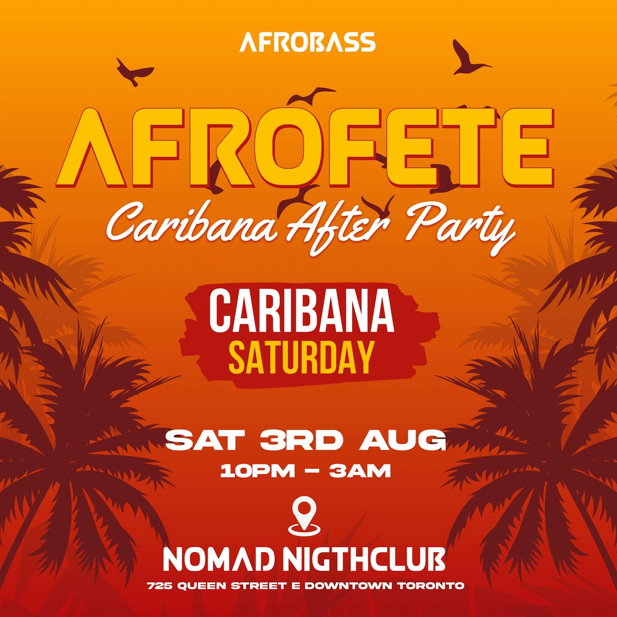 AFRO FETE | CARIBANA AFTER PARTY | CARIBANA SATURDAY, Nomad, Toronto, 3 ...