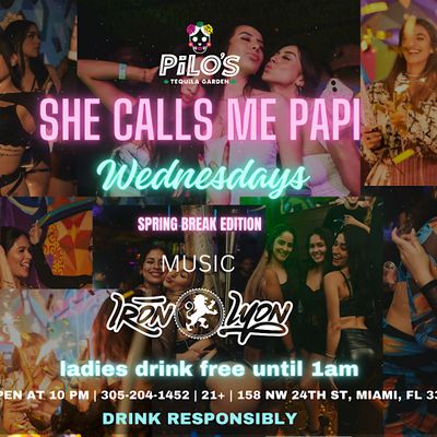 SHE CALLS ME PAPI /LADIES NIGHT, Pilo's Tequila Garden, Miami, 27 March to 28 March | AllEvents.in