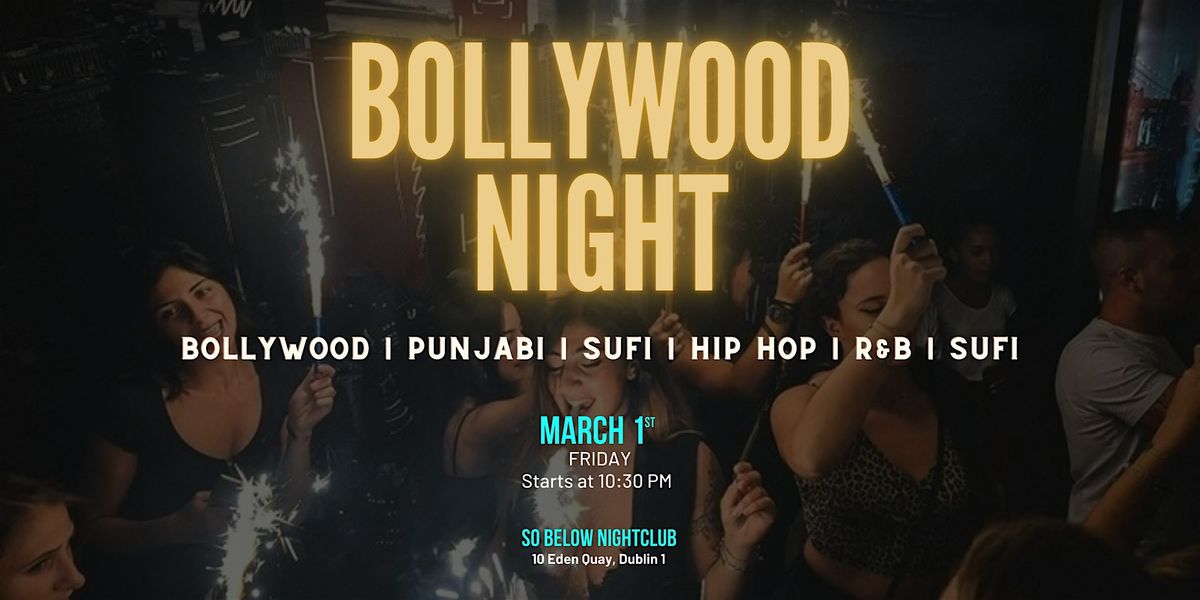 Bollywood Night, So Below Club, Dublin, 1 March to 2 March | AllEvents