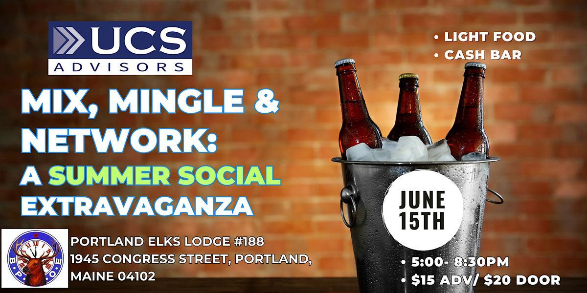 Mix, Mingle & Network: A Summer Social Extravaganza, Portland Elks ...