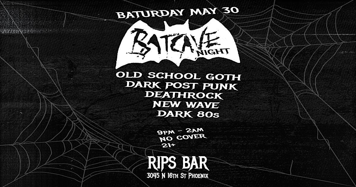 BATCAVE GOTH NIGHT, Rips Bar, Phoenix, 30 May to 31 May | AllEvents