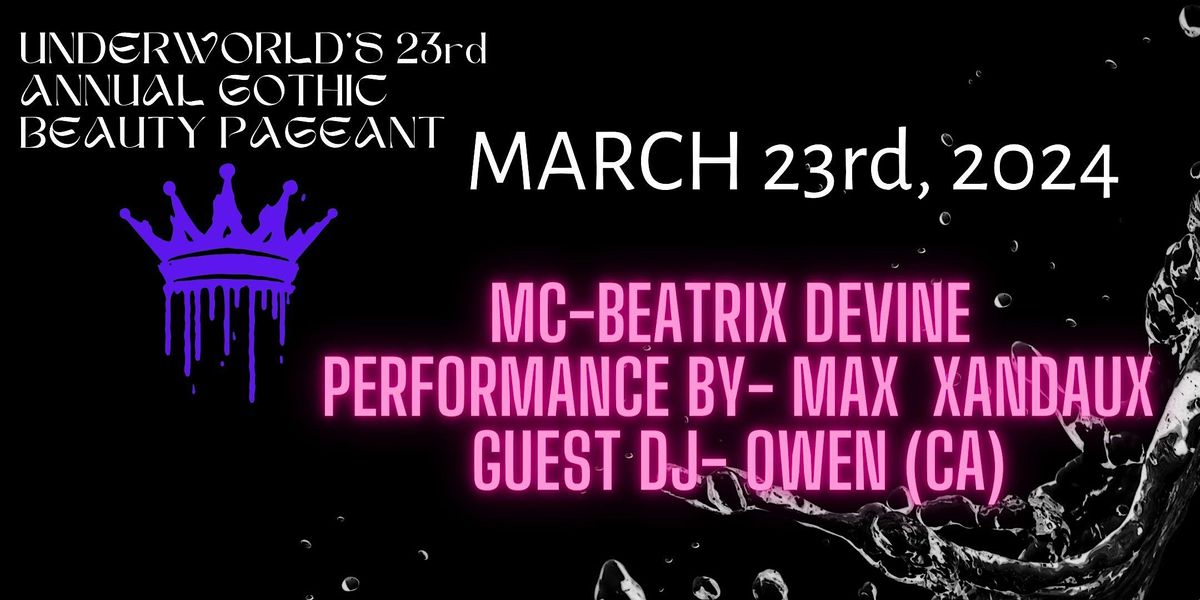 UNDERWORLDS 23rd ANNUAL GOTHIC BEAUTY PAGEANT, Numbers Nightclub ...