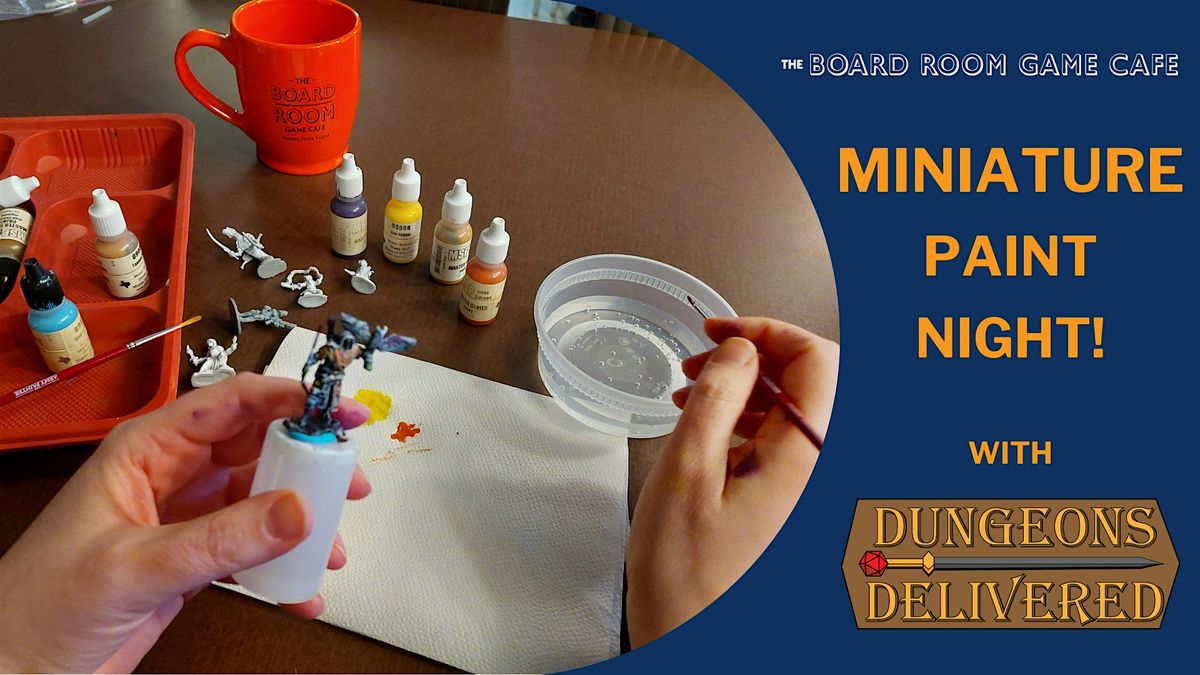 Miniature Paint Night!, Board Room Game Cafe Halifax, 4 July 2024 ...