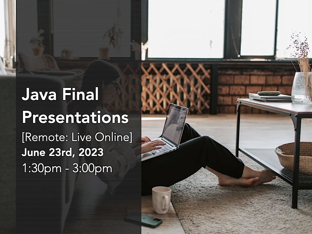 Java Final Presentations, June 23 2023 | Online Event | AllEvents