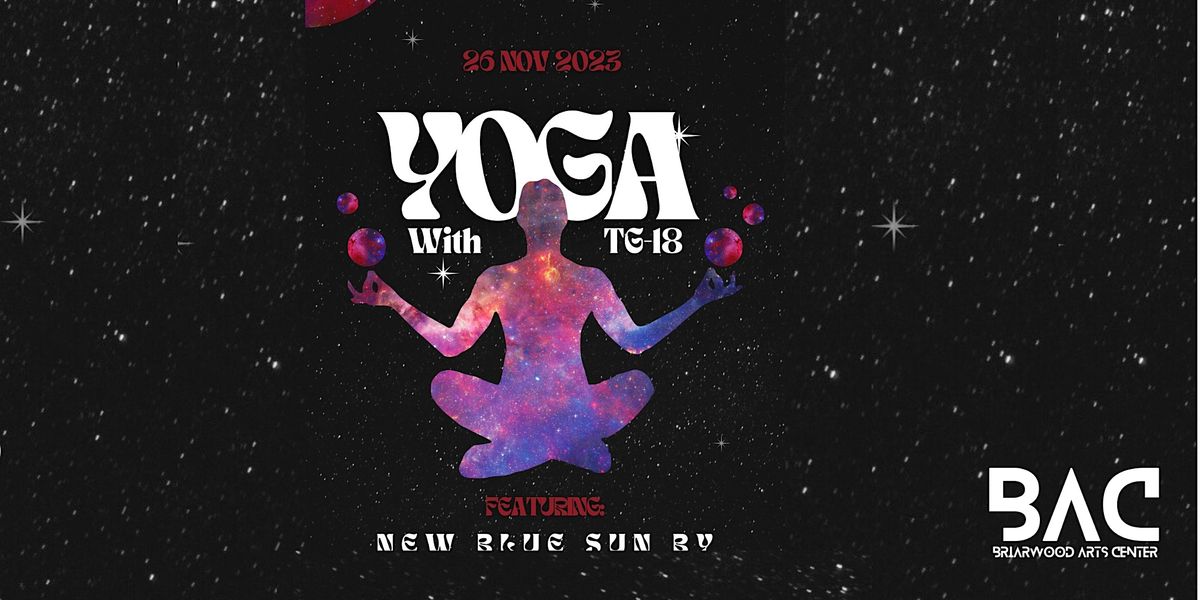Yoga With TG-18: Featuring New Blue Sun by Andre 3000, Briarwood Arts ...