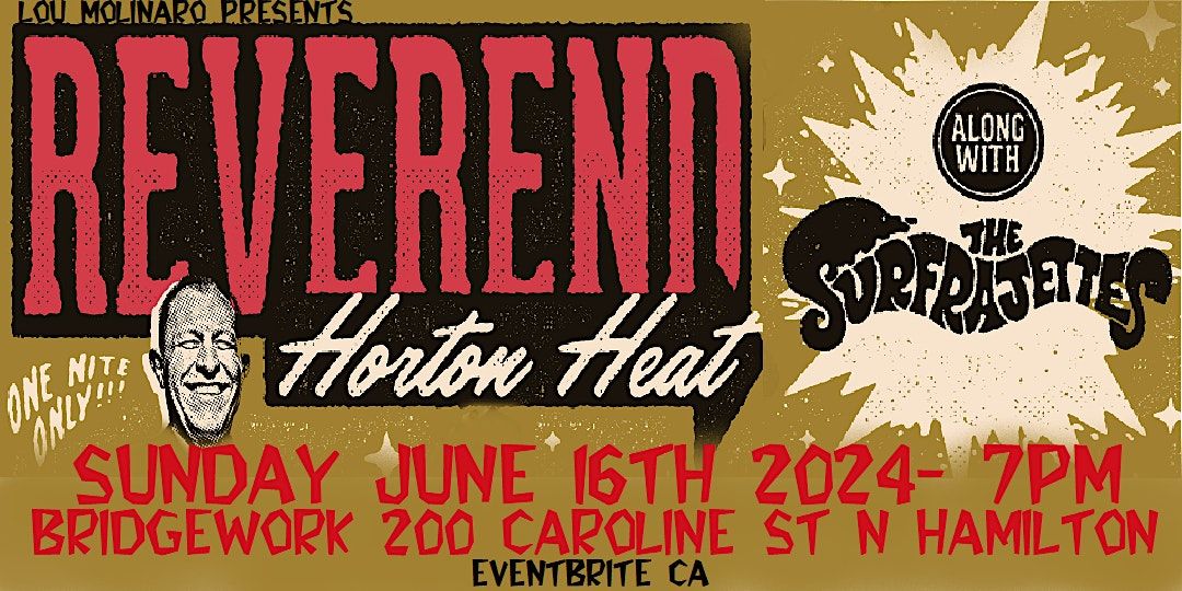 The REVEREND HORTON HEAT w THE SURFRAJETTES/ Bridgeworks Hamilton 06/16 ...