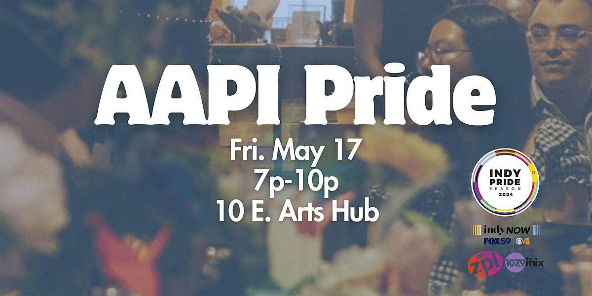 Indy Pride AAPI Pride, 3137 East 10th Street, Indianapolis, IN, USA, 17 May 2024 | AllEvents.in