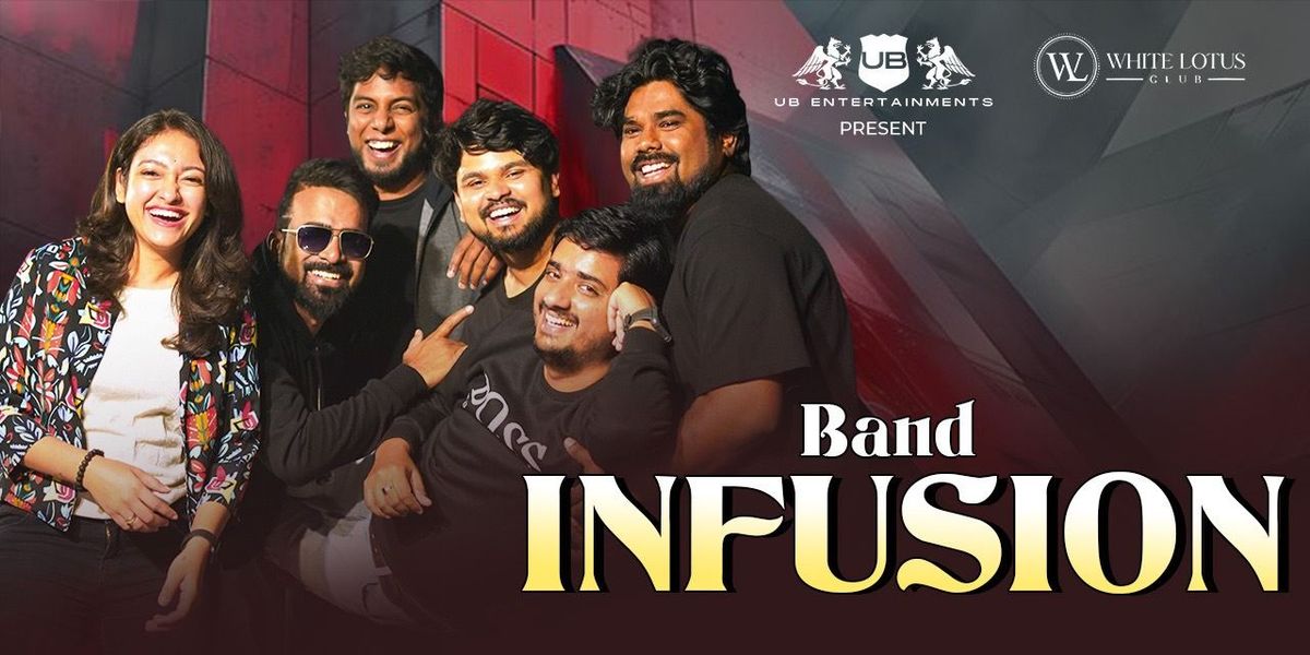 Band Infusion Live In Concert Bengaluru, White Lotus Club: Bengaluru ...