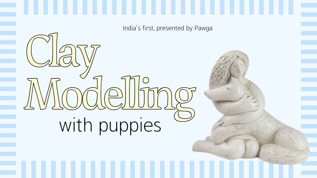 Clay Modelling with Puppies at Santa Maria, Pondicherry, Santa Maria ...