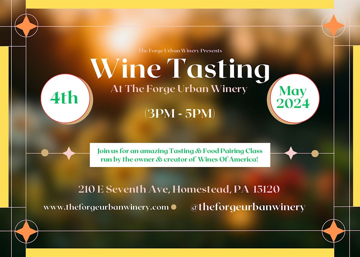 Wine Tasting Presented By The Forge Urban Winery, The Forge Urban Wine ...