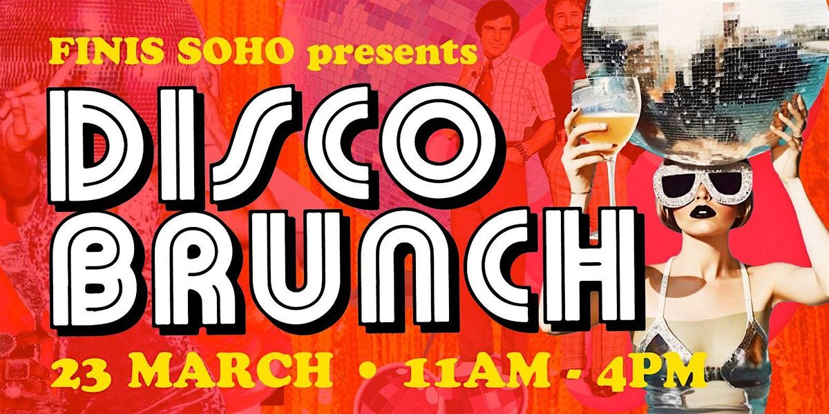 DISCO BRUNCH @ FINIS SOHO, Fini's Italian American, Central, 23 March ...
