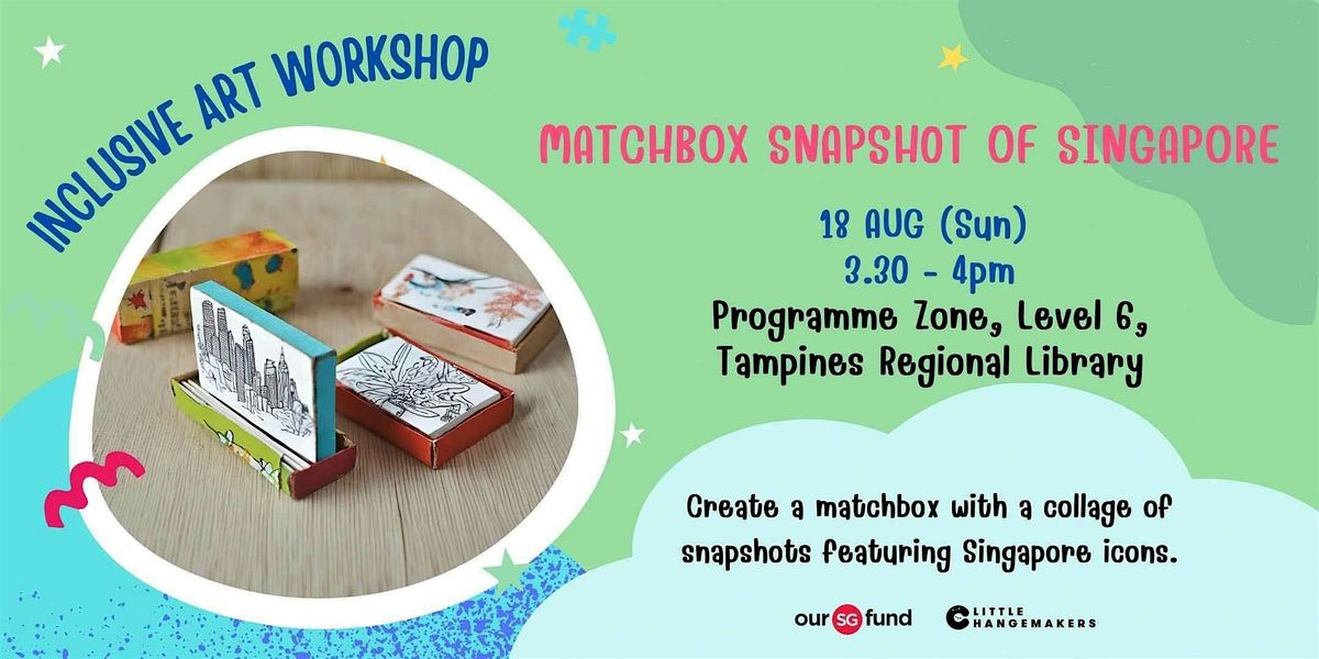 Matchbox Snapshot of Singapore: An Inclusive Art Workshop, Tampines ...
