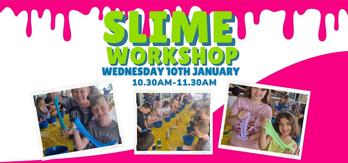 Slime Workshop, The Ary Toukley (Formerly Toukley RSL), 10 January 2024 | AllEvents