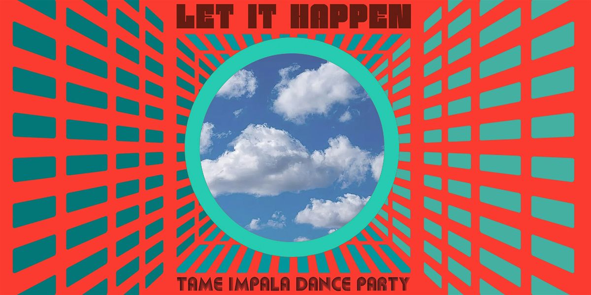 Let It Happen: Tame Impala Dance Party [Los Angeles], The Virgil, Los ...