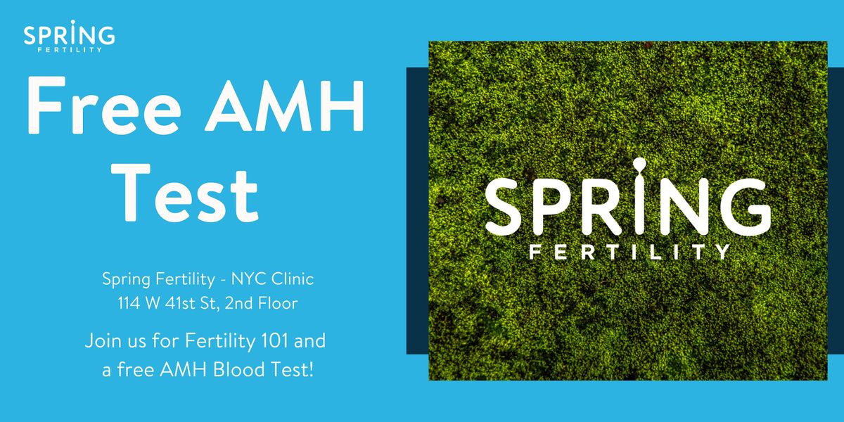 Free AMH Test & Info Session, Spring Fertility - NYC, New York, 22 ...