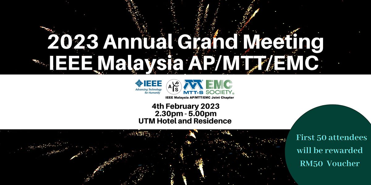 2023 AGM: IEEE Malaysia AP/MTT/EMC Joint Chapter, Residensi UTMKL, Kuala Lumpur, 4 February 2023 ...