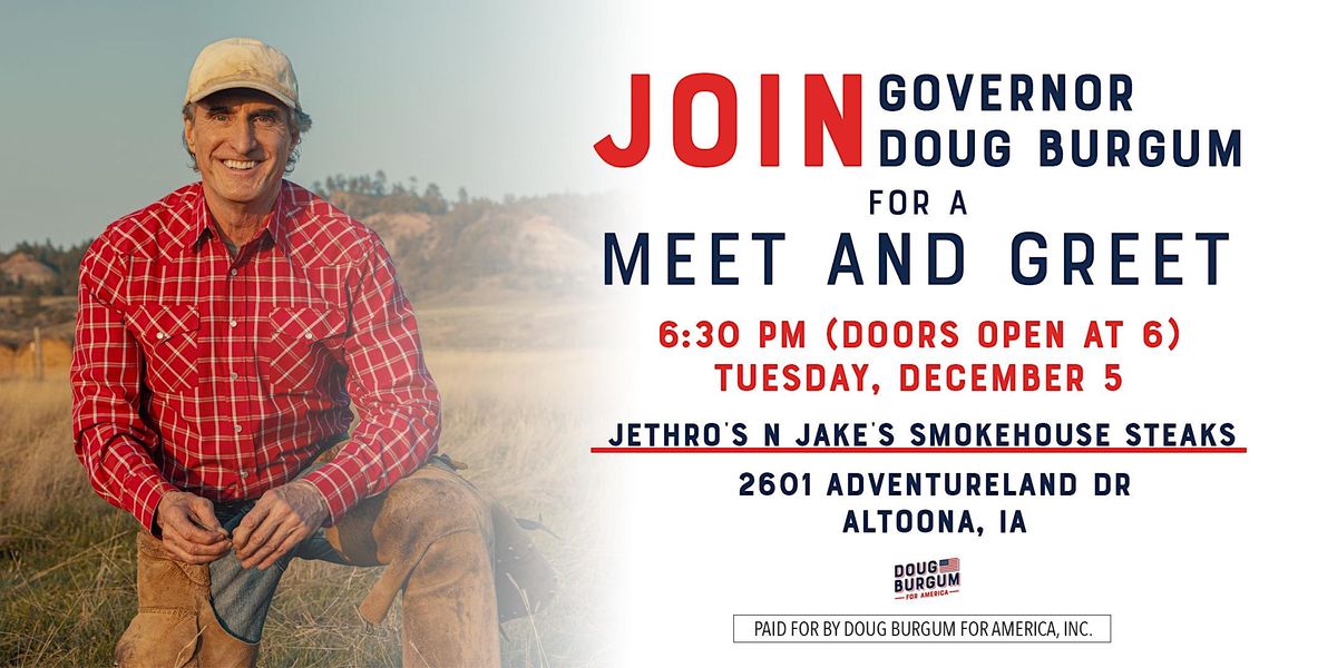 Altoona Meet & Greet with Governor Doug Burgum, Jethro's N Jake's ...