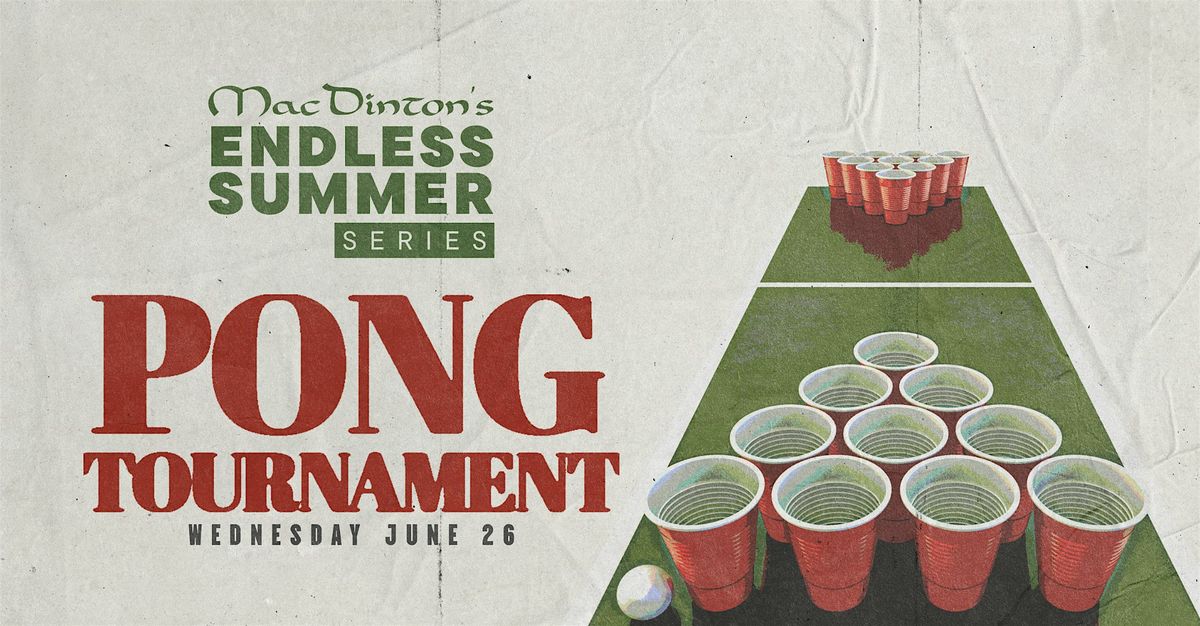 Endless Summer Pong Tournament @ MacDintons!, MacDinton's Irish Pub ...