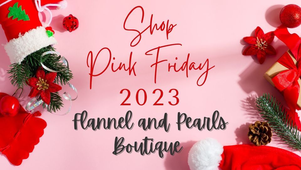 Shop Pink Friday , Flannel and Pearls, Mount Vernon, 17 November 2023 ...