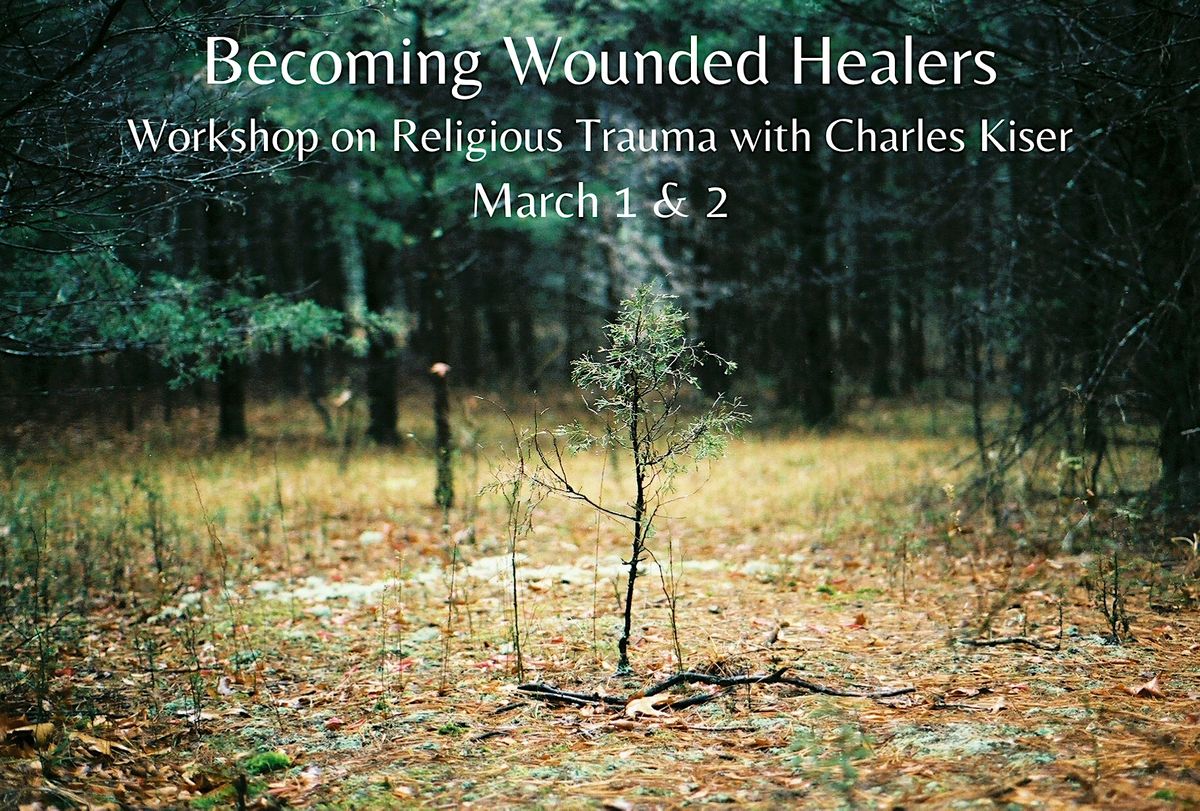 Becoming Wounded Healers: Responding to Religious Trauma Workshop, St ...
