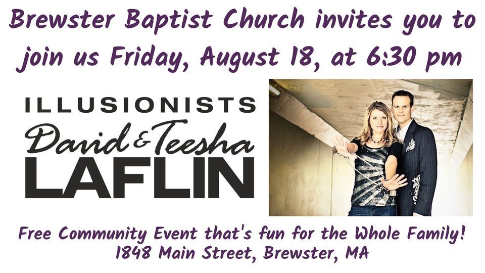 Illusionists David and Teesha Laflin, Brewster Baptist Church, 18 ...