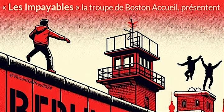 Théâtre francophone - Les Impayables présentent "Berlin-Berlin ...