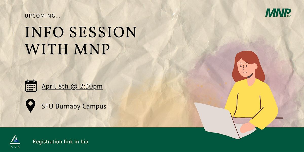 [ASA x MNP] Info Session, SFU Burnaby, 8 April 2024 | AllEvents