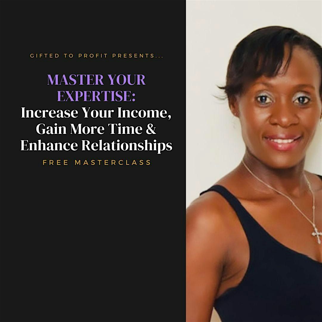 Mastering Expertise - Increase Income, Gain Time & Enhance ...