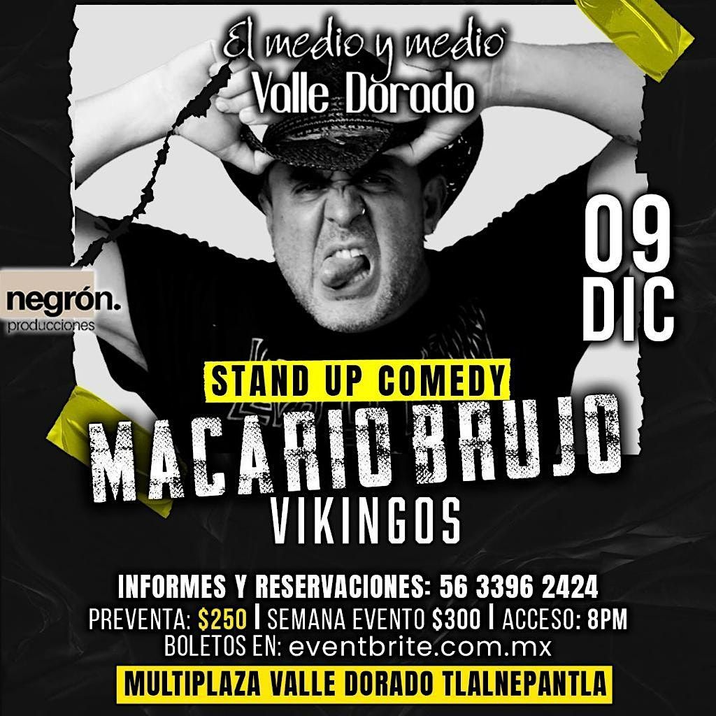 Macario Brujo | Stand Up Comedy | Tlalnepantla, El Medio y Medio ...