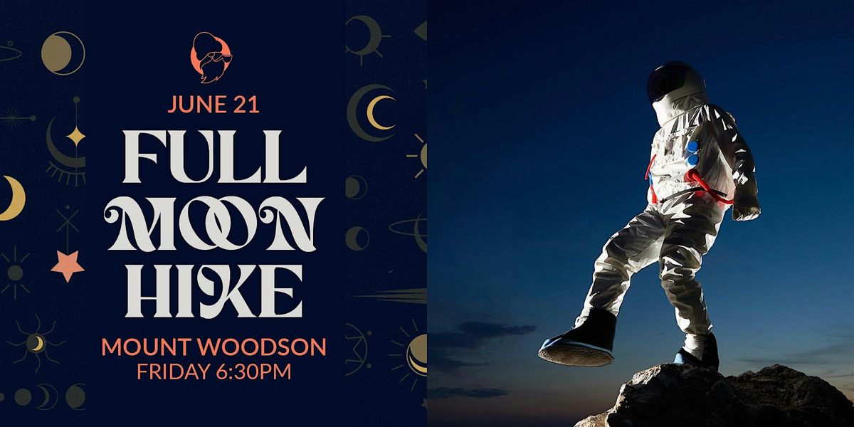 June Full Moon Hike - Mount Woodson - Potato Chip Rock, Mount Woodson Trailhead, Ramona`, 21 ...