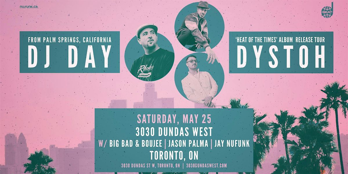 DJ DAY with DYSTOH, Big Bad & Boujee + Jason Palma & Jay Nufunk, 3030 ...