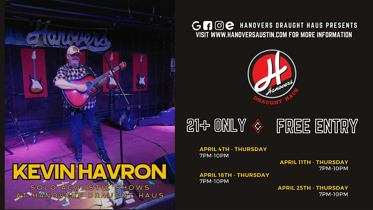 Kevin Havron Solo Acoustic Show @ Hanovers Pflugerville, Hanovers ...