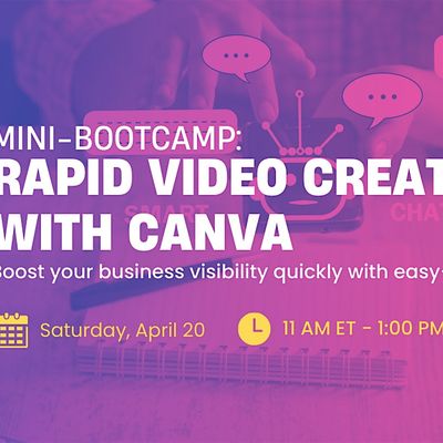 Mini-Bootcamp: Grow Your Marketing Skills with Rapid Canva Video ...