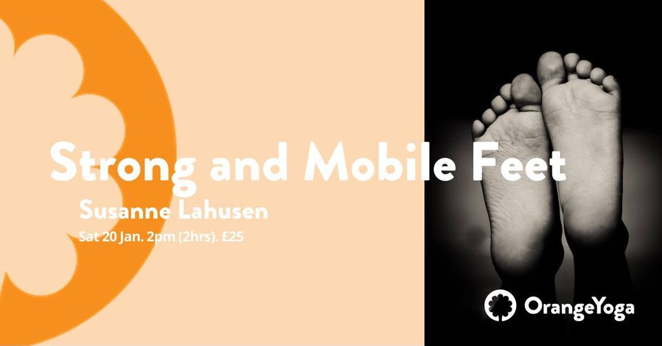 Strong and Mobile Feet with Susanne Lahusen, Orangeyoga Studio ...