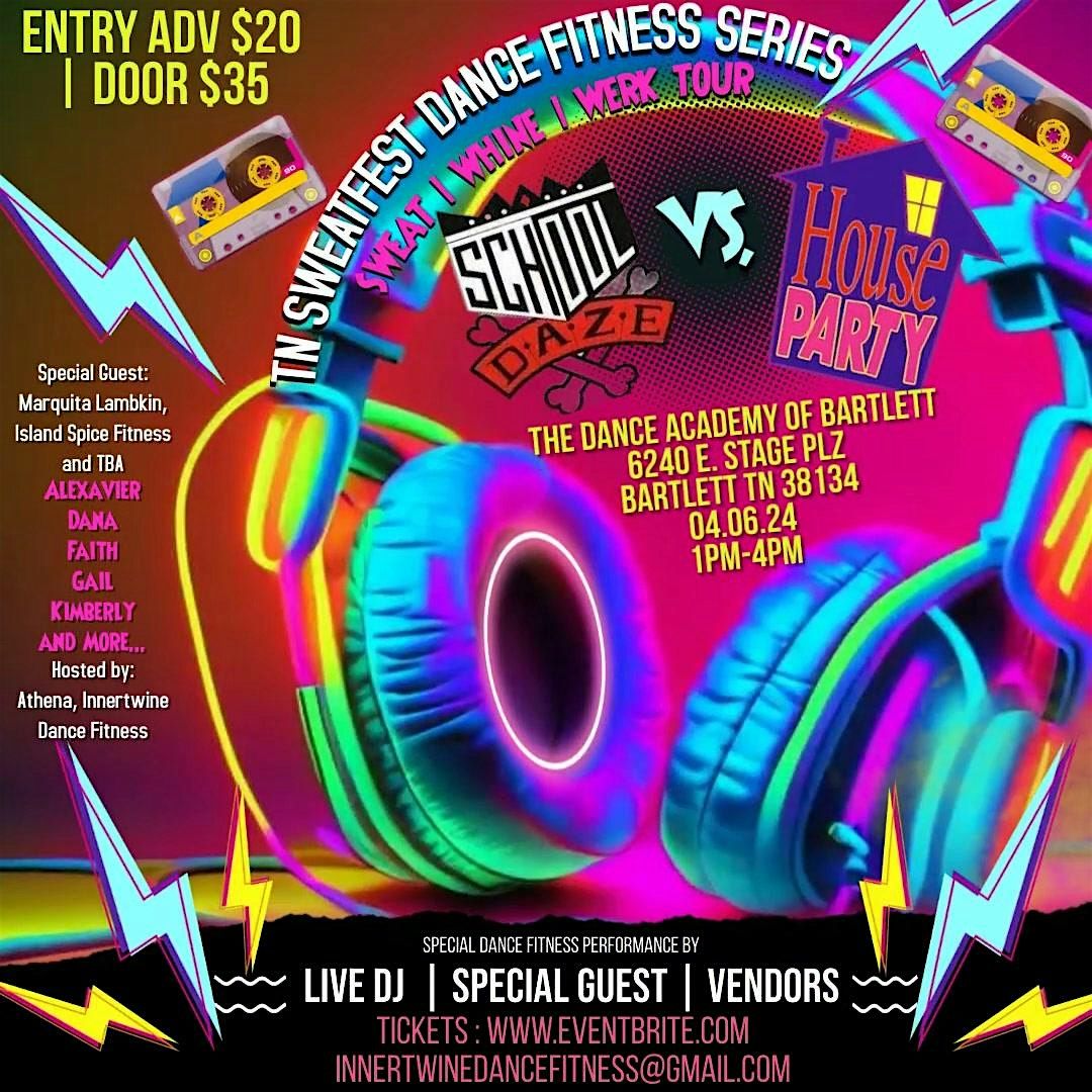 TN Sweatfest Dance Fitness Series - School Daze vs. House Party Edition ...