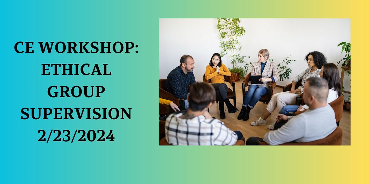 Ethical Group Supervision with a Multicultural Lens, October 25 2024 ...