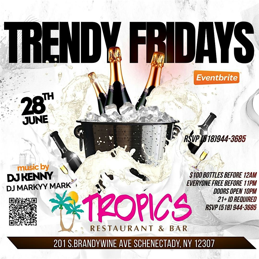 Trendy Fridays Featuring DJ Kenny & DJ Markyy Mark, Tropics Restaurant ...