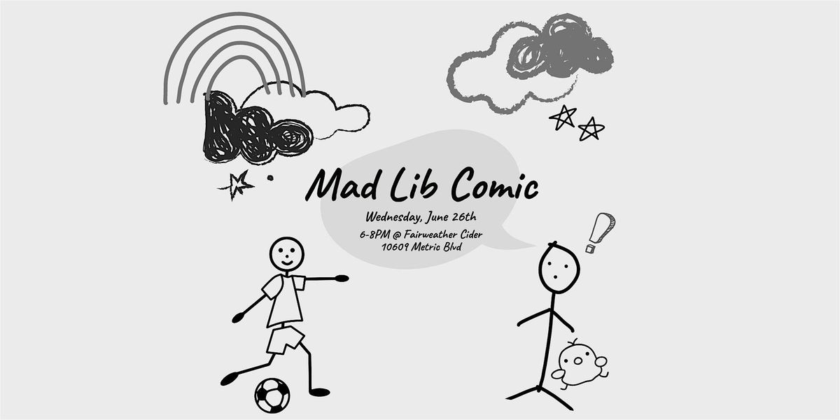Mad Lib Comics, Fairweather Cider Co., Austin, 26 June 2024 | AllEvents