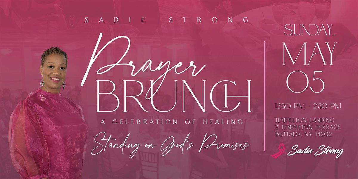 3rd Annual Sadie Strong Prayer Brunch, Templeton Landing Restaurant ...