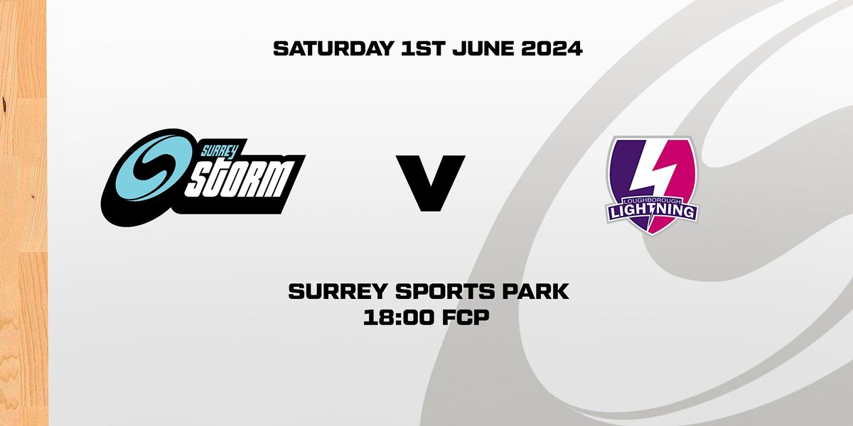 Surrey Storm vs Loughborough Lightning (NSL) - Surrey Sports Park ...