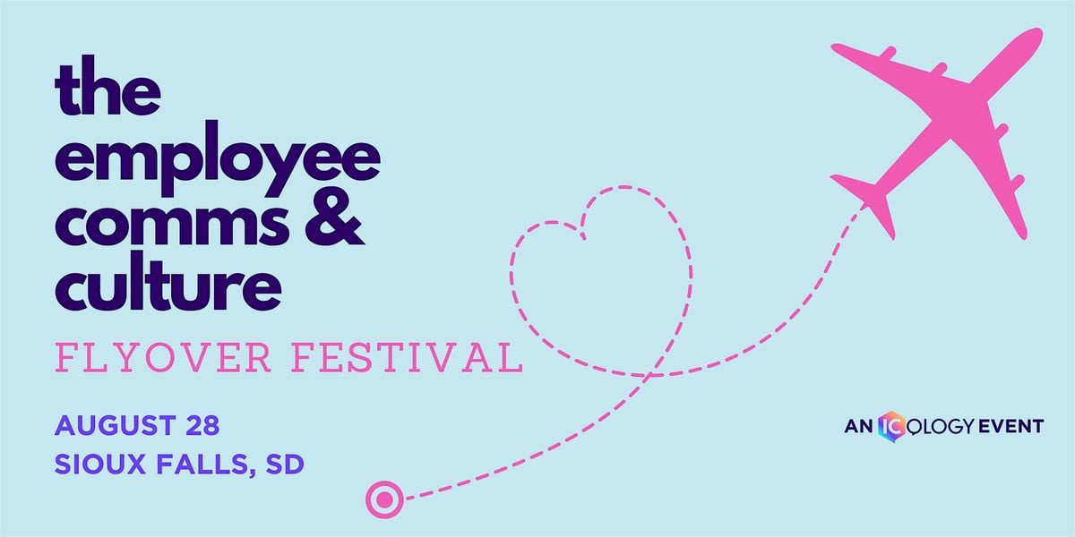 The Employee Comms & Culture Flyover Festival, Startup Sioux Falls, 28 ...