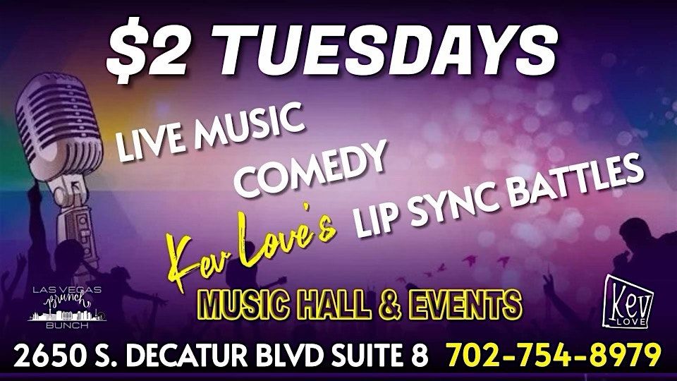$2 TUESDAYS LIVE LIP SYNC BATTLE, Kev Love's Music Hall and Events, Las ...